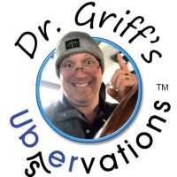 Funny Blog – Dr. Griff's Ubservations